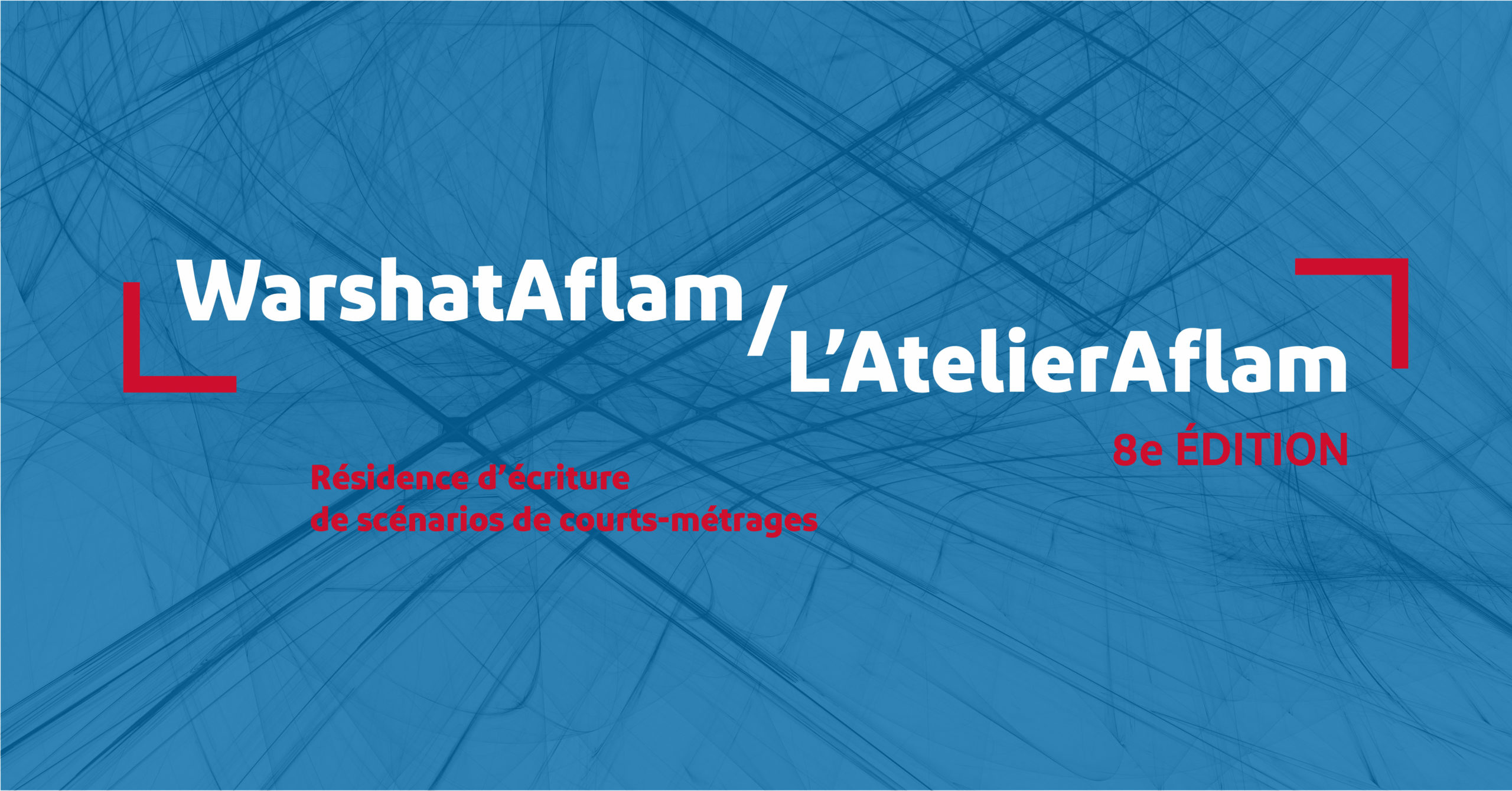 Warshat Aflam/L’Atelier Aflam I Résidence d’écriture I 8e Édition – Aflam